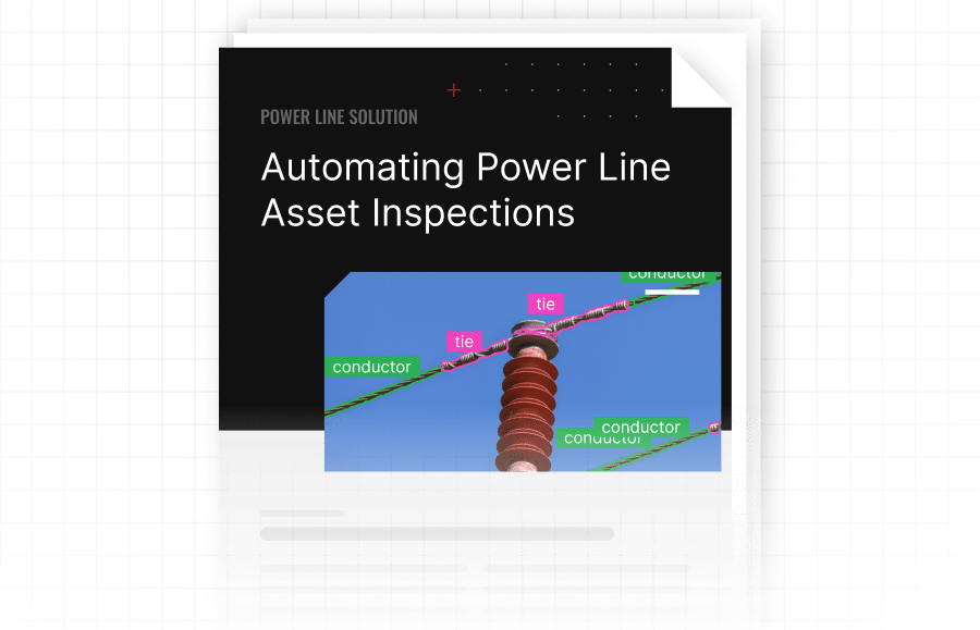 Automating Power Line Asset Inspections Solution Brief Automating Power Line Asset Inspections Solution Brief